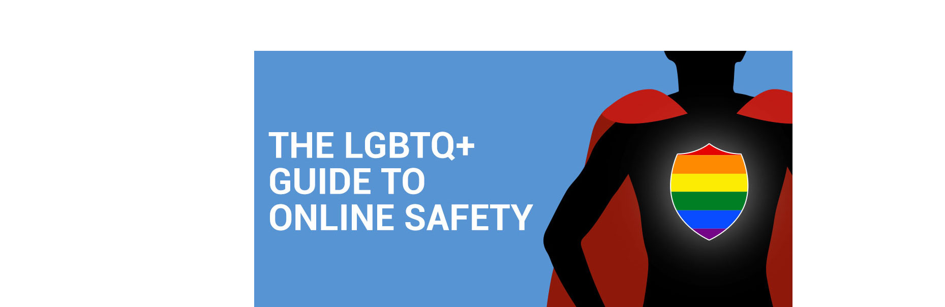 LGBTQ+ guide to online safety – Erasing 76 Crimes